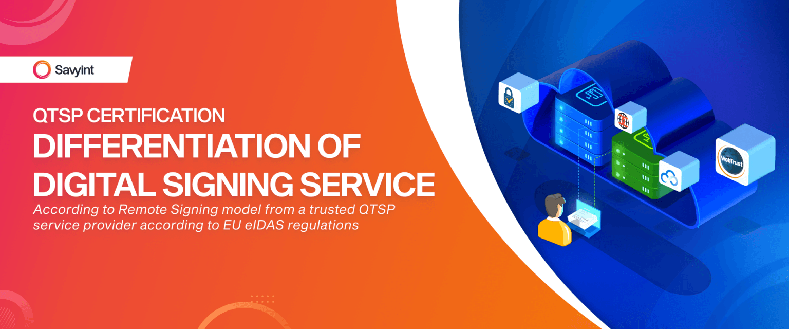 QTSP certification– Differentiation of digital signing service ...