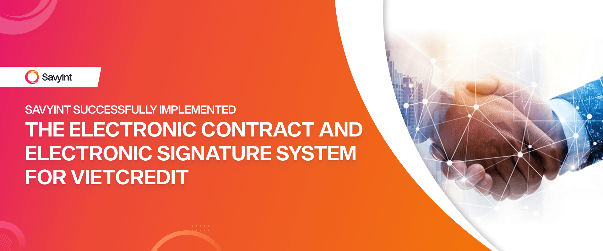 SAVYINT successfully implemented the electronic contract and electronic ...